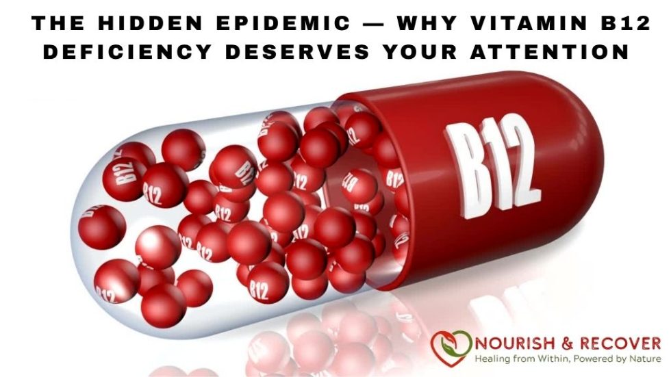 The Hidden Epidemic — Why Vitamin B12 Deficiency Deserves Your ...